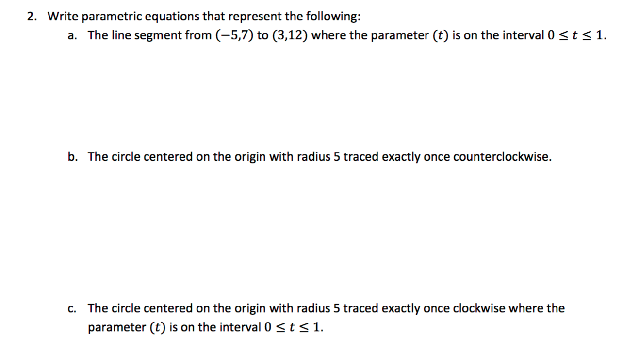 Solved Write parametric equations that represent the | Chegg.com