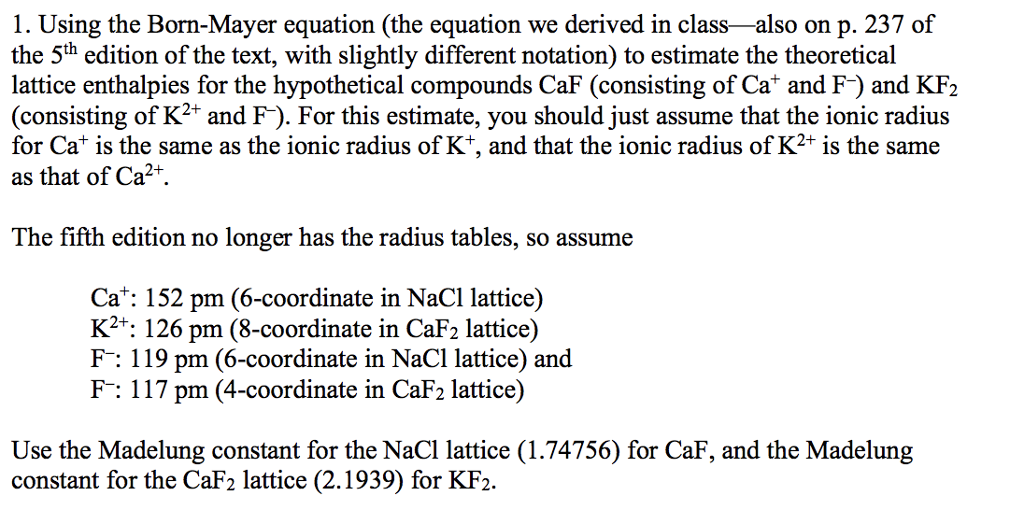 Solved 1. Using the Born-Mayer equation (the equation we | Chegg.com