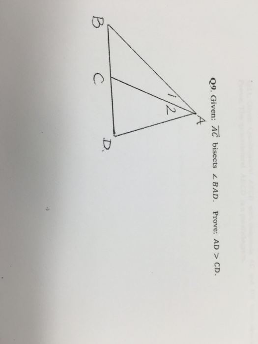 Solved Given AC bisects BAD. Prove: AD > CD. | Chegg.com