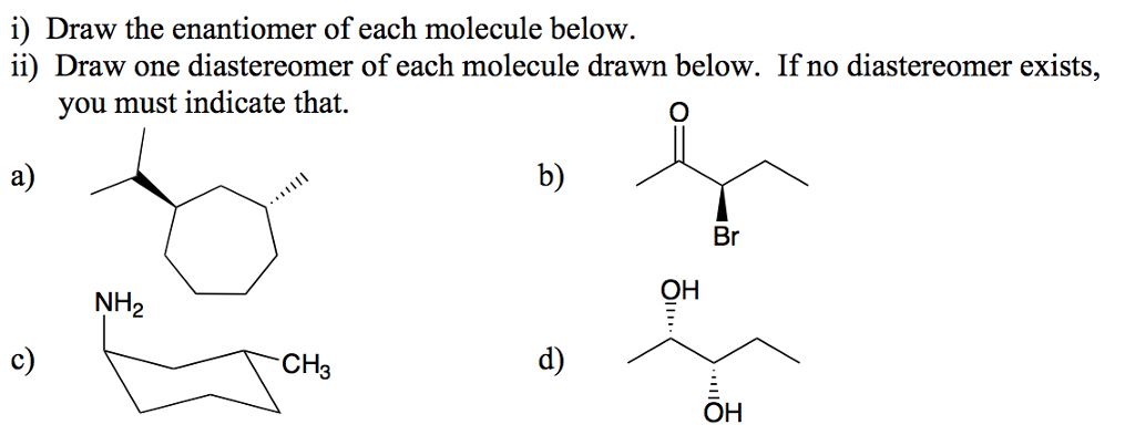 Solved Explain. i) Draw the enantiomer of each molecule | Chegg.com