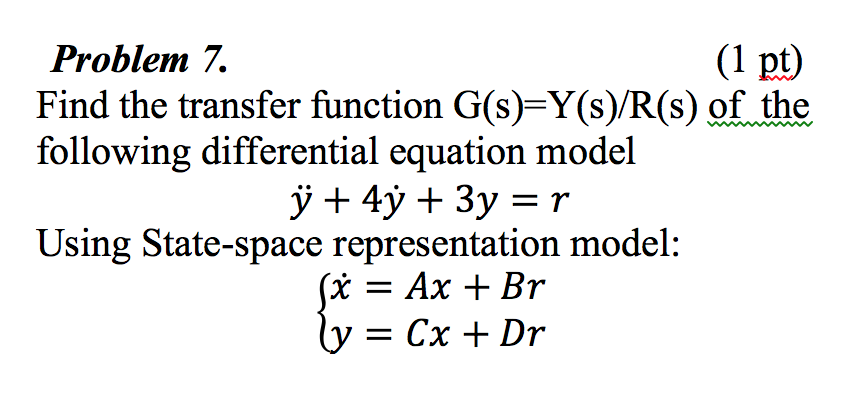 Solved (1 pt) Problem 7. Find the transfer function | Chegg.com