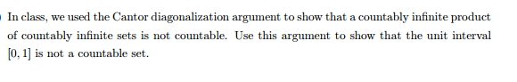 Solved In class, we used the Cantor diagonalization argument | Chegg.com