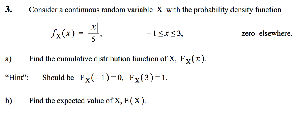 Solved 3. Consider a continuous random variable X with the | Chegg.com