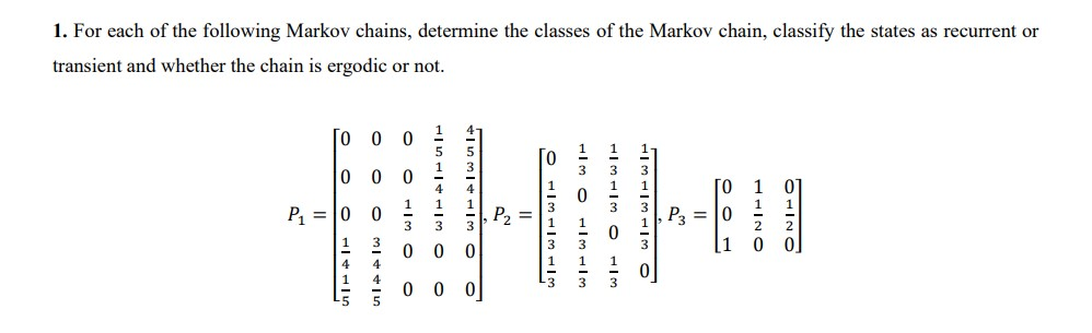 Solved 1. For each of the following Markov chains, determine | Chegg.com