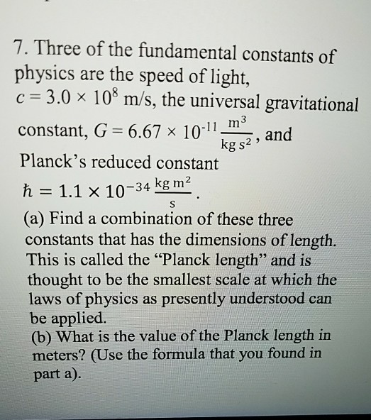 Solved 7. Three of the fundamental constants of physics are | Chegg.com