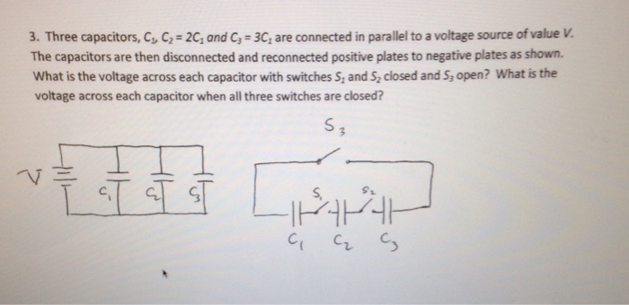 Solved 3. Three capacitors, C1, C2 = 2C1 and C3 = 3C1 are | Chegg.com
