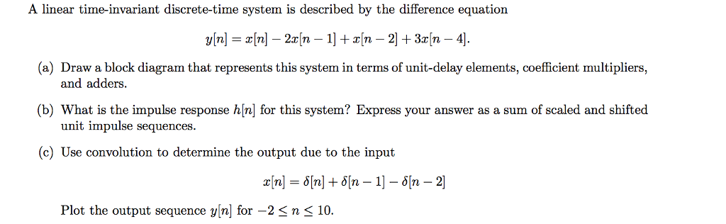 Solved A linear time-invariant discrete-time system is | Chegg.com