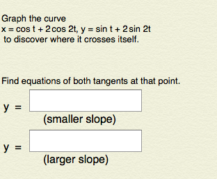 Solved Graph the curve x = cost + 2cos 2t, y = sin 1+ 2sin | Chegg.com