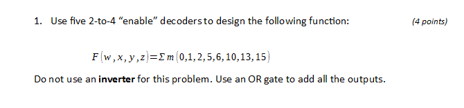 Solved Use five 2-to-4 "enable" decoders to design the | Chegg.com