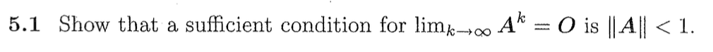 Solved 5.1 Show that a sufficient condition for lim k tends | Chegg.com