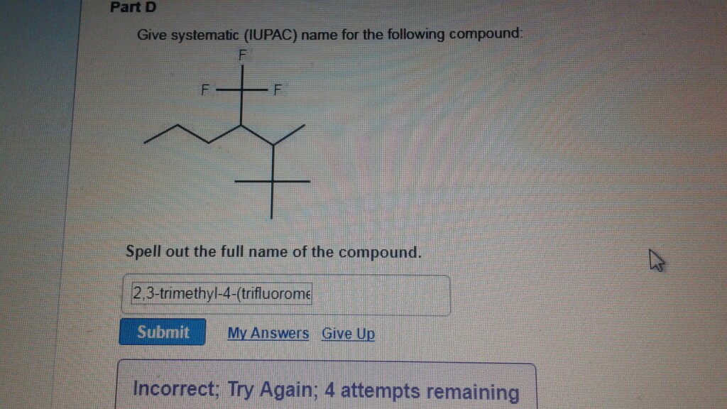 Solved Part F Give systematic (IUPAC) name for the following | Chegg.com