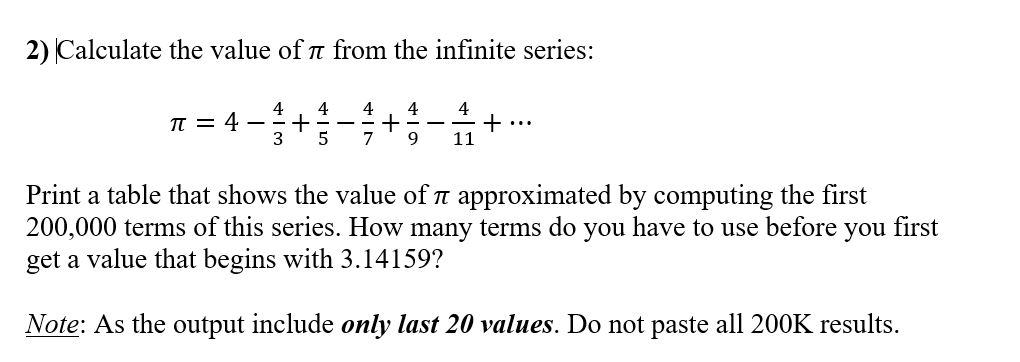 Solved 2 Calculate The Value Of π From The Infinite Series