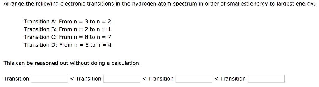 Solved Arrange the following electronic transitions in the | Chegg.com