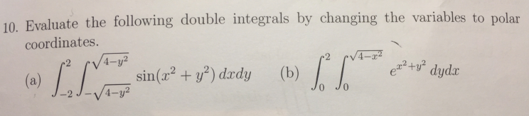Solved Evaluate the following double integrals by changing | Chegg.com