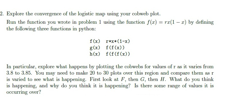 2. Explore the convergence of the logistic map using | Chegg.com