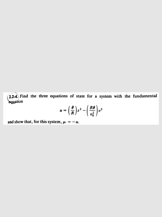 Solved Find the three equations of state for a system with | Chegg.com