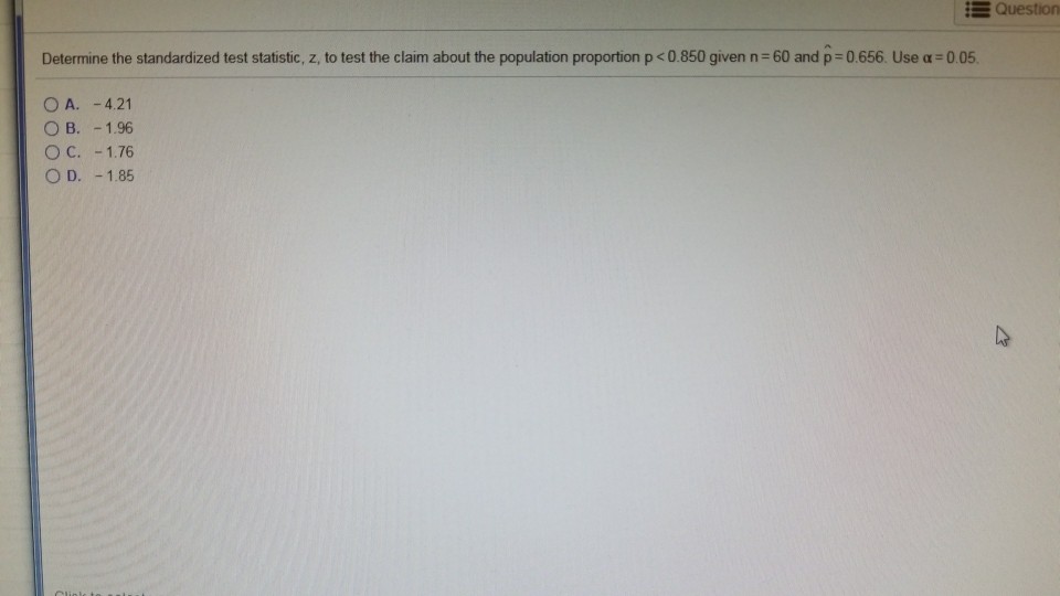 Solved Question Determine The Standardized Test Statistic 3861