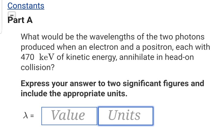 Solved Constants Part A What would be the wavelengths of the | Chegg.com