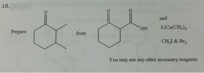 Solved 10. and OEt LiCu(CH3)2 Prepare from CH3l & Br2 You | Chegg.com
