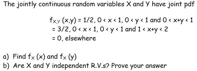 Solved The jointly continuous random variables X and Y have | Chegg.com
