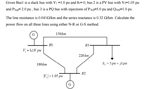 Given Bus1 is a slack bus with V_1 = 1.0 pu and | Chegg.com
