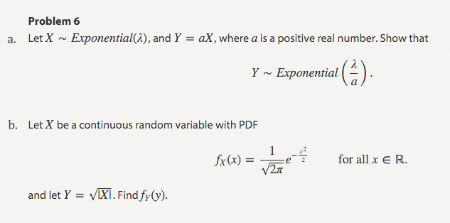 LetX ~ Exponential(lambda), and Y = aX, where a is a | Chegg.com