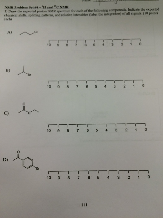 NMR Problem Set #4- 1H and 13C NMR Draw the expected | Chegg.com NMR Problem Set #4- 1H and 13C NMR Draw the expected | Chegg.com