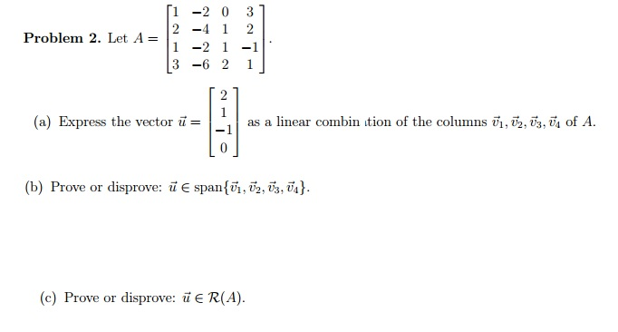 Solved Let A = [1 2 1 3 -2 -4 -2 -6 0 1 1 2 3 2 -1 1] | Chegg.com