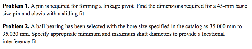 Solved Problem 1. A pin is required for forming a linkage | Chegg.com