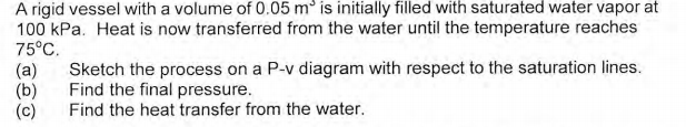 Solved A rigid vessel with a volume of 0.05 m^3 is initially | Chegg.com