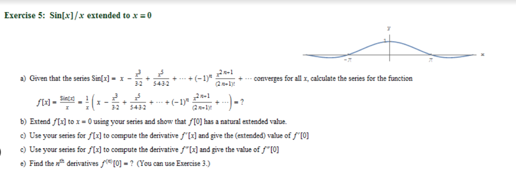 Solved Exercise 5: Sin[x]/x extended to x =0 x2則 (2n-1)' a) | Chegg.com