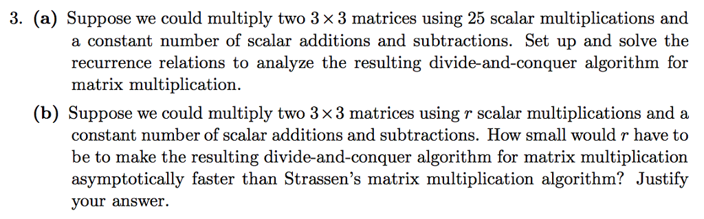 Solved 3, (a) Suppose we could multiply two 3 × 3 matrices | Chegg.com