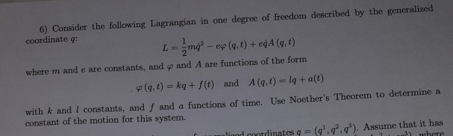 Solved 6) Consider the following Lagrangian in one degree of | Chegg.com