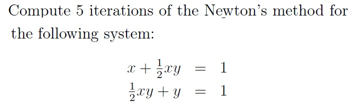 Solved Compute 5 Iterations Of The Newton S Method For The