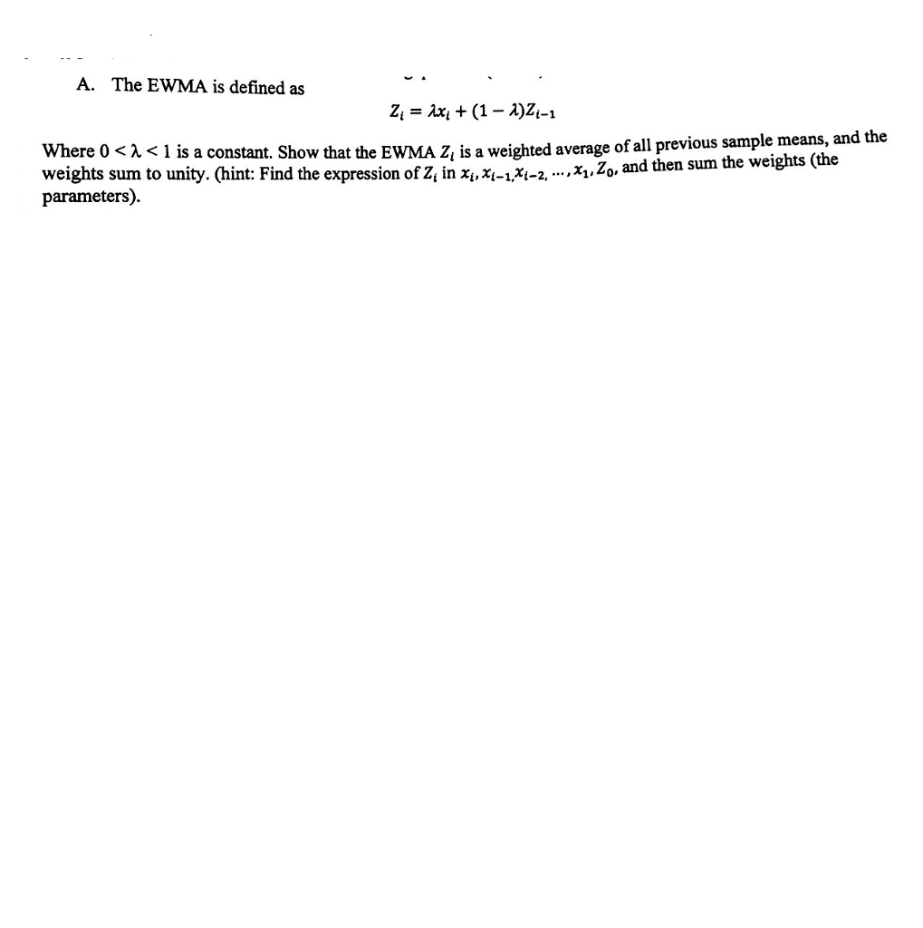 The EWMA is defined as Z_i = lambda x_i + (1 - | Chegg.com