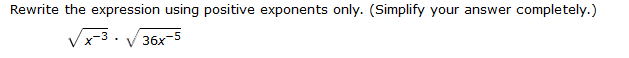 Solved Rewrite the expression using positive exponents only. | Chegg.com