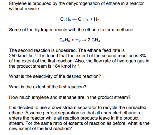 Ethylene is produced by the dehydrogenation of ethane | Chegg.com