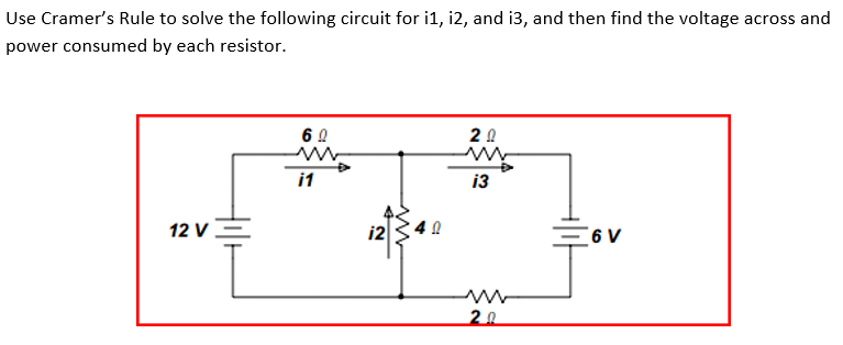 Solved Use Cramer's Rule to solve the following circuit for | Chegg.com