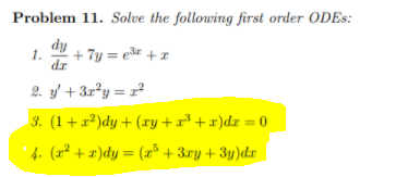 Solved Problem 11. Solve the following first order ODEs dy | Chegg.com