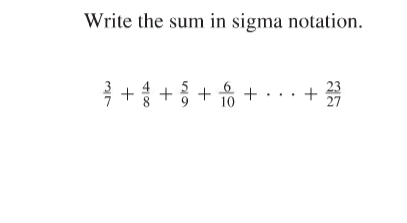 Solved Write the sum in sigma notation. 3/7 + 4/8 + 5/9 + | Chegg.com