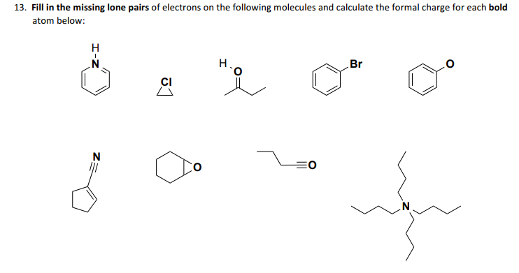 Solved 13. Fill in the missing lone pairs of electrons on | Chegg.com