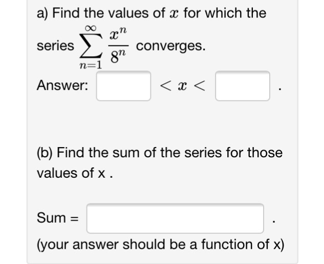 Solved Find the values of x for which the series | Chegg.com
