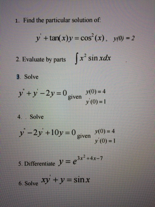 Solved Find the particular solution of: y' + tan(x)y = | Chegg.com