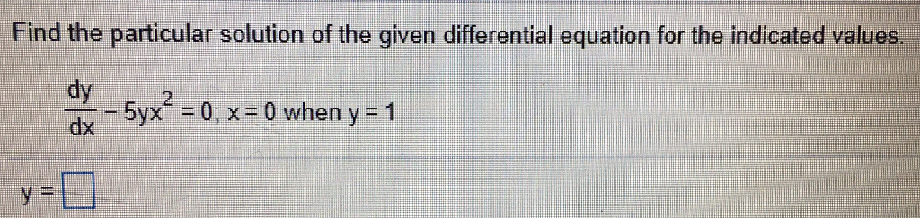 Solved Find the particular solution of the given | Chegg.com
