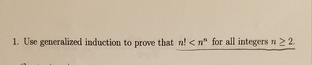 Solved Use generalized induction to prove that n!