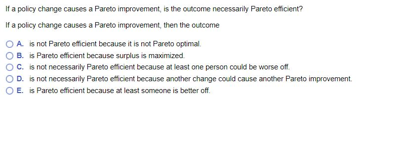 Solved If a policy change causes a Pareto improvement, is | Chegg.com