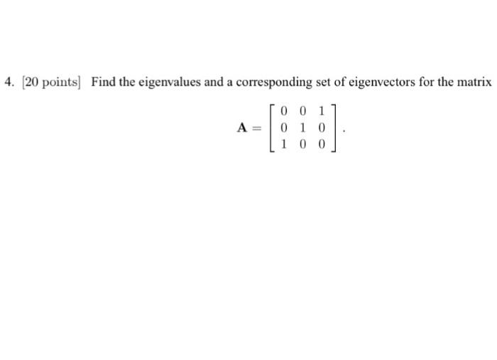 Solved Find the eigenvalues a corresponding set of | Chegg.com