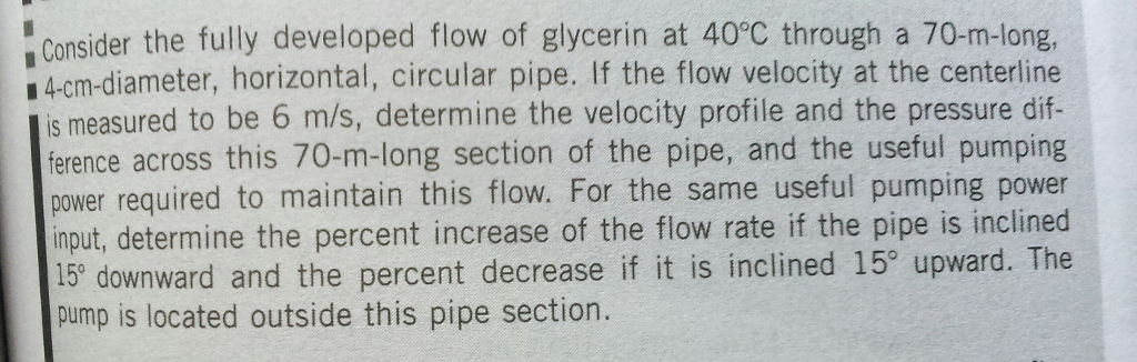 Solved Consider the fully developed flow of glycerin at 40 | Chegg.com