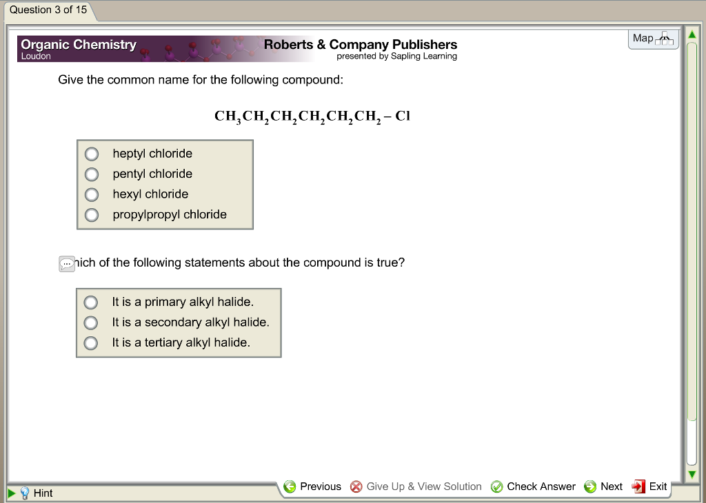 Solved Give the common name for the following compound: | Chegg.com