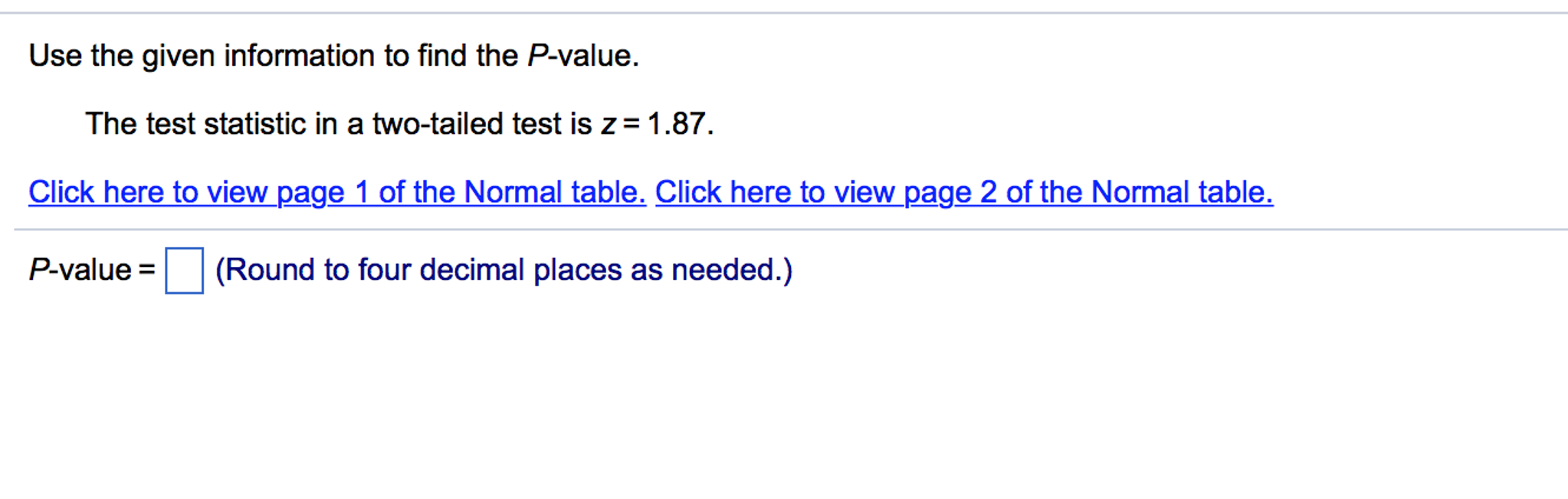 Solved Use the given information to find the P-value. The | Chegg.com